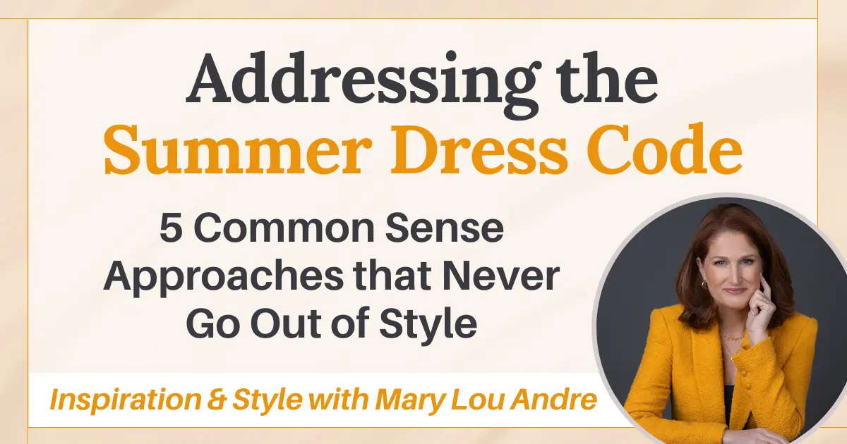 Addressing the Summer Dress Code - Dressing Well